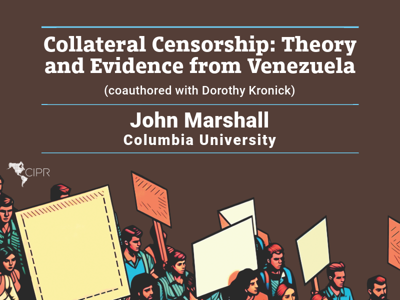 Collateral Censorship: Theory and Evidence from Venezuela | tulane